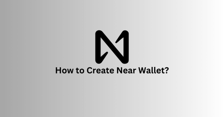 How To Create Near Wallet? - Add To Cash